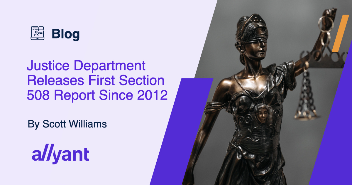 Justice Department Releases First Section 508 Report Since 2012 - Allyant