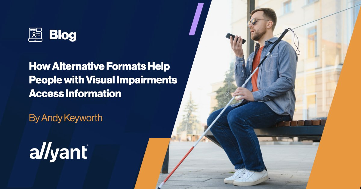 How Alternative Formats Help People with Visual Impairments Access Information - Allyant